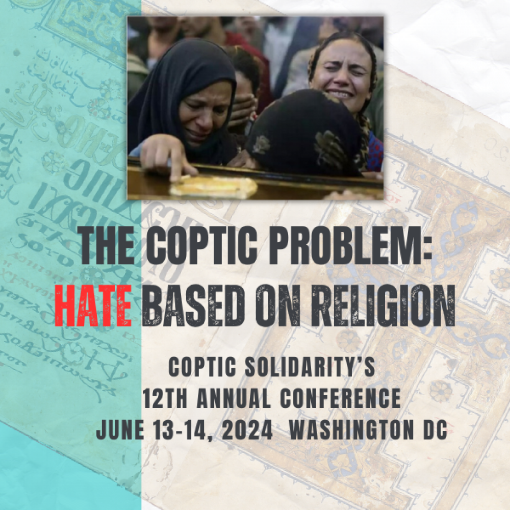 Coptic Solidarity's 12th Annual Conference 2024, June 13-14 - Coptic Solidarity
